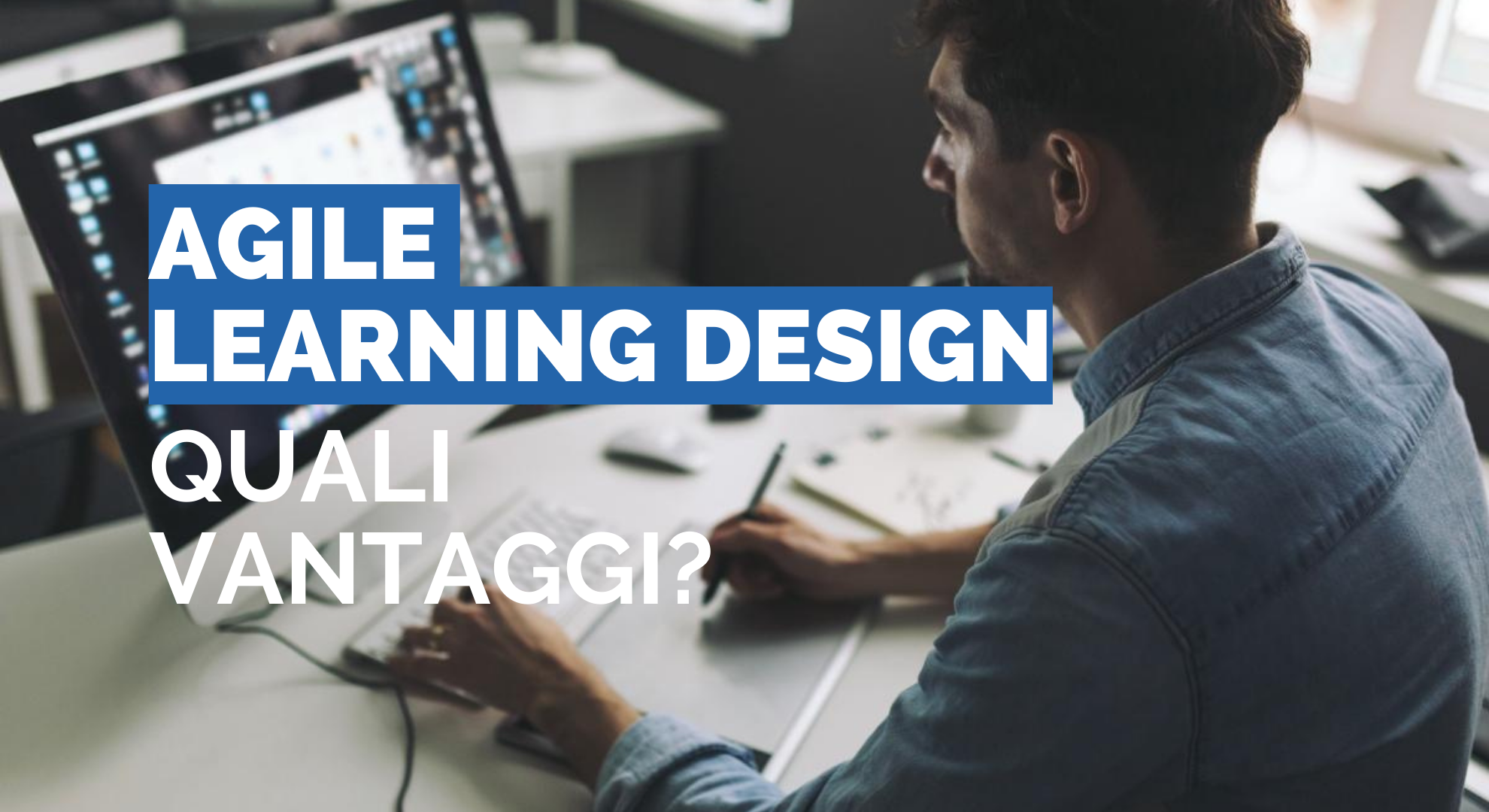 Agile Learning Design: quali vantaggi - Naboo Academy